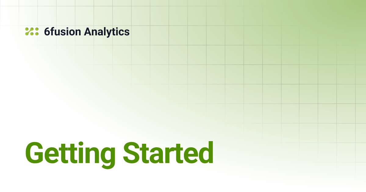Getting Started | 6fusion Analytics